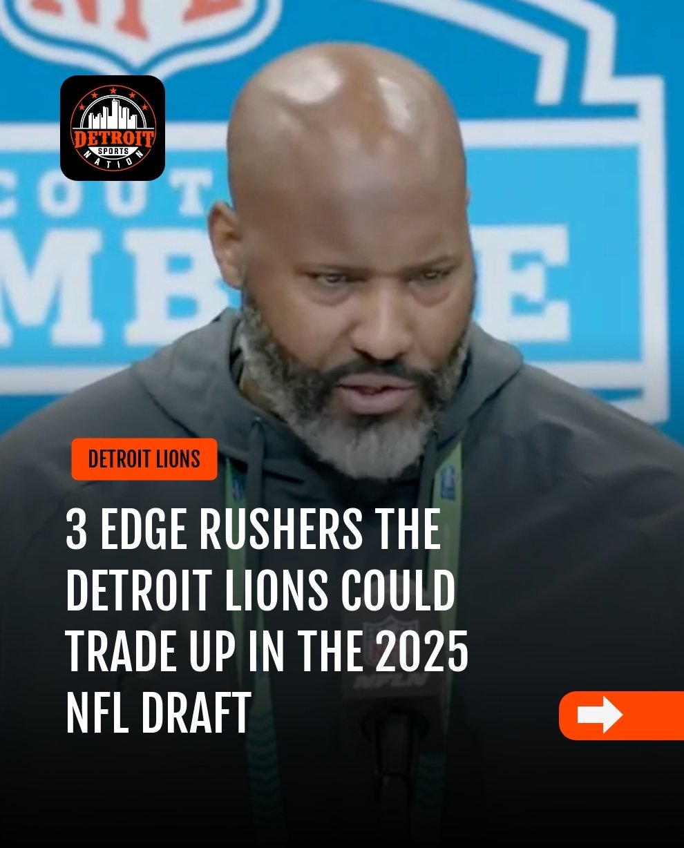 3 EDGE Rushers the Detroit Lions Could Trade Up in the 2025 NFL Draft ...