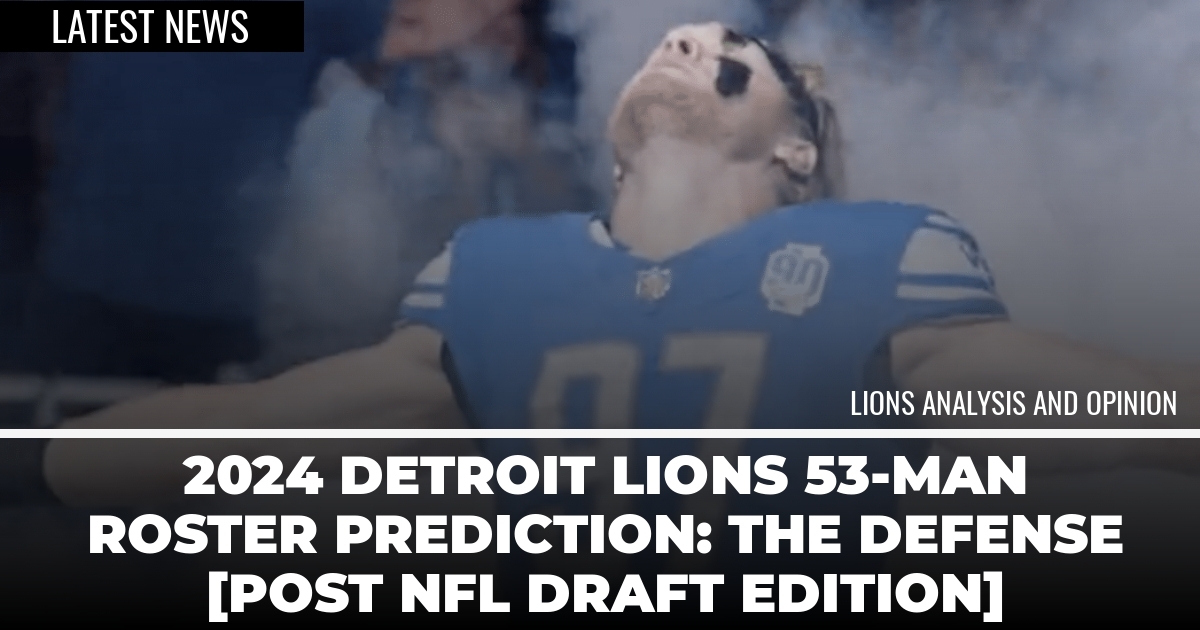 2024 Detroit Lions 53-man roster prediction: The Defense [Post NFL ... 2024 Detroit Lions 53-man roster prediction: The Defense [Post NFL ...