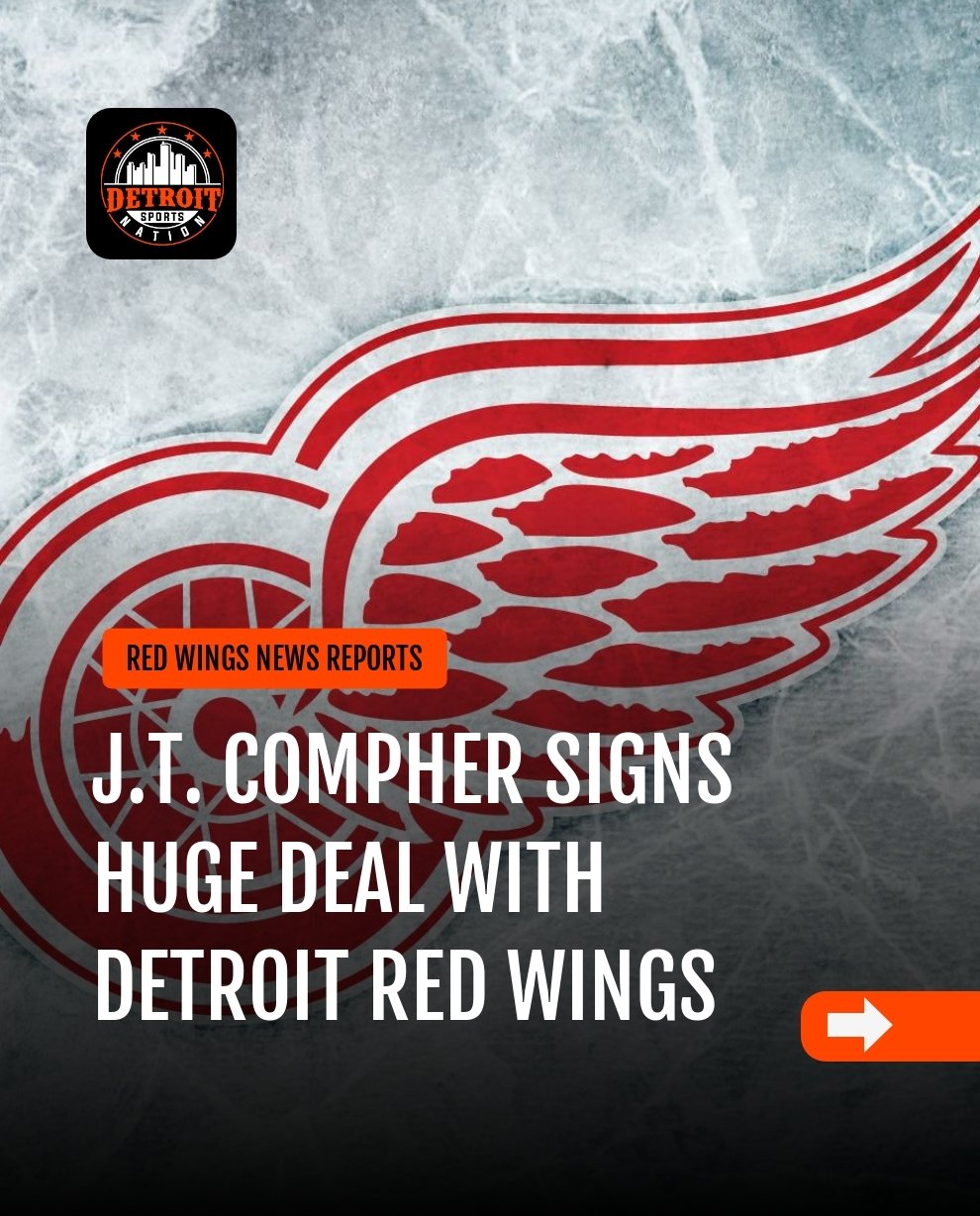 J.T. Compher signs huge deal with Detroit Red Wings - Detroit Sports Nation
