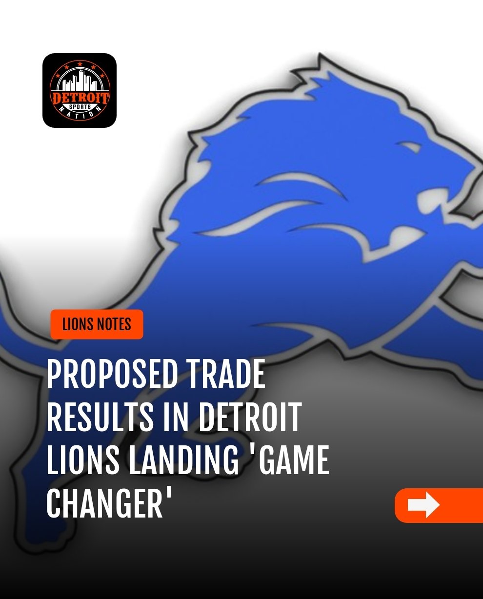 Proposed Trade Results in Detroit Lions landing 'Game Changer ...