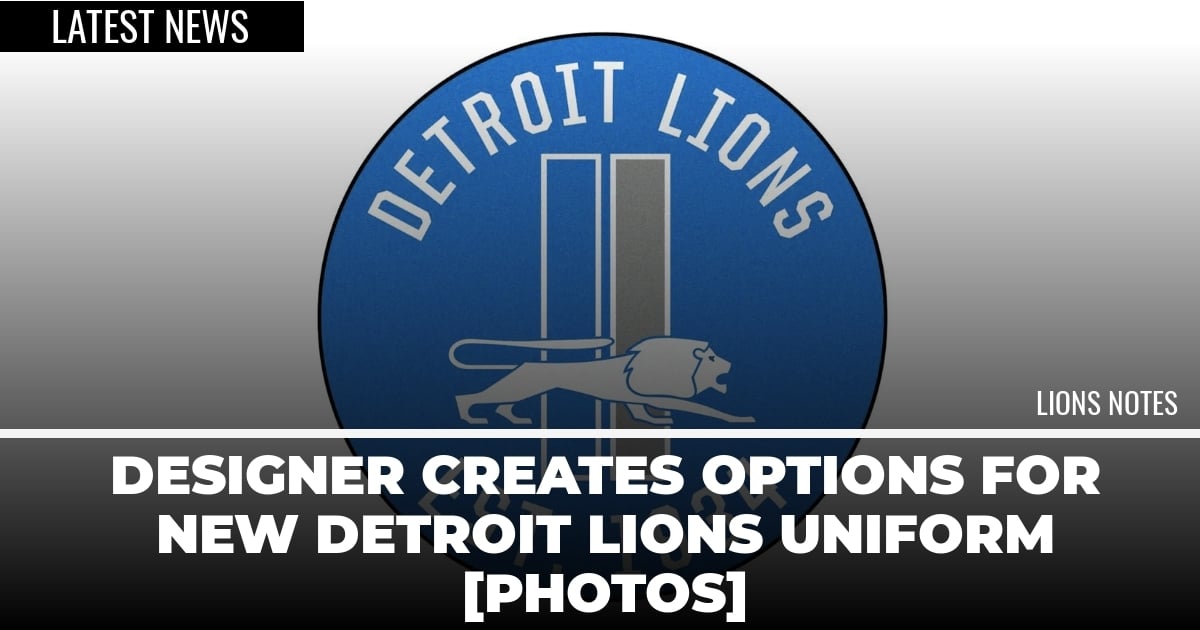 Designer creates options for new Detroit Lions uniform [Photos ...