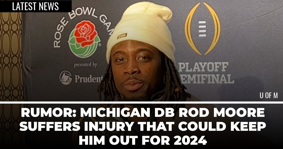 Rumor: Michigan DB Rod Moore suffers injury that could keep him out for ...
