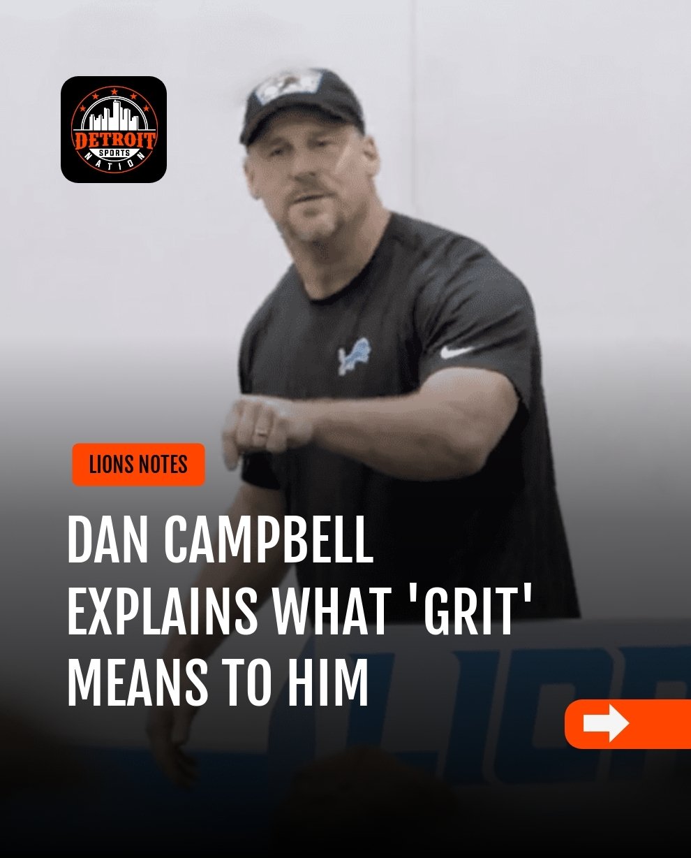 Dan Campbell explains what 'Grit' means to him - Detroit Sports Nation