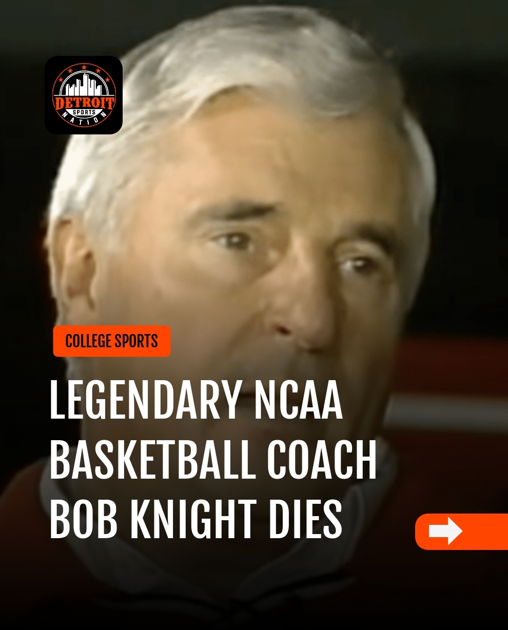 Legendary NCAA basketball coach Bob Knight dies - Detroit Sports Nation