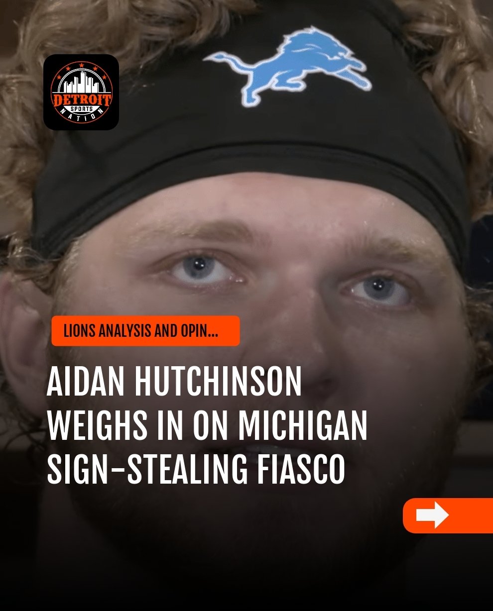 Aidan Hutchinson weighs in on Michigan sign-stealing fiasco - Detroit ...
