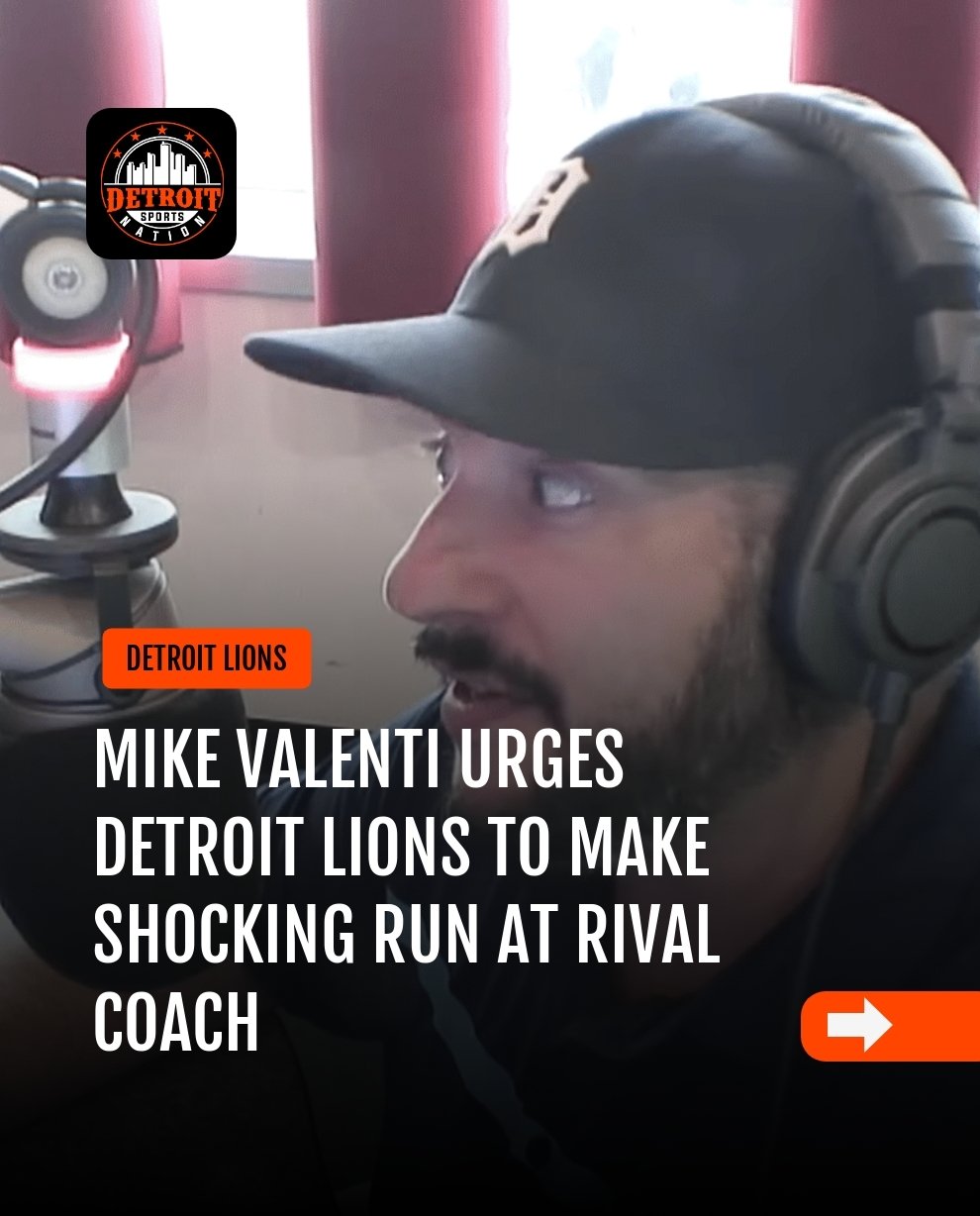 Mike Valenti Urges Detroit Lions to Make Shocking Run at Rival Coach ...
