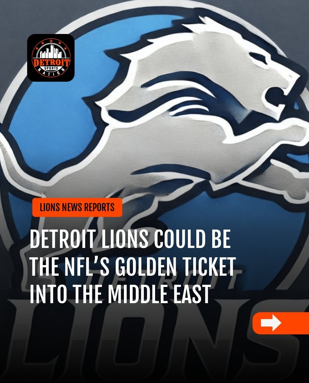 Detroit Lions Could be the NFL’s Golden Ticket into the Middle East ...