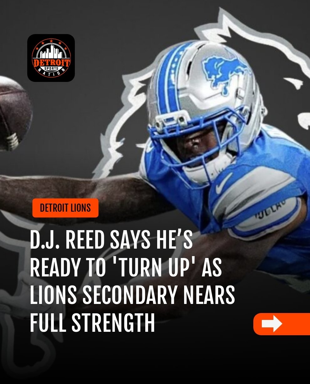 D.J. Reed Says He’s Ready to 'Turn Up' as Lions Secondary Nears Full ...
