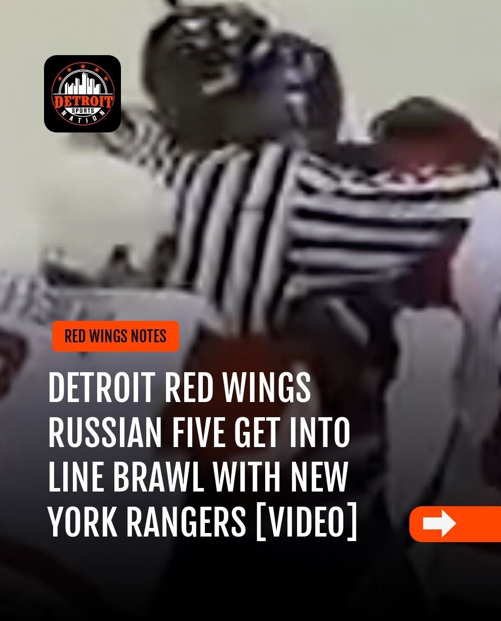 Detroit Red Wings Russian Five Get Into Line Brawl with New York ...