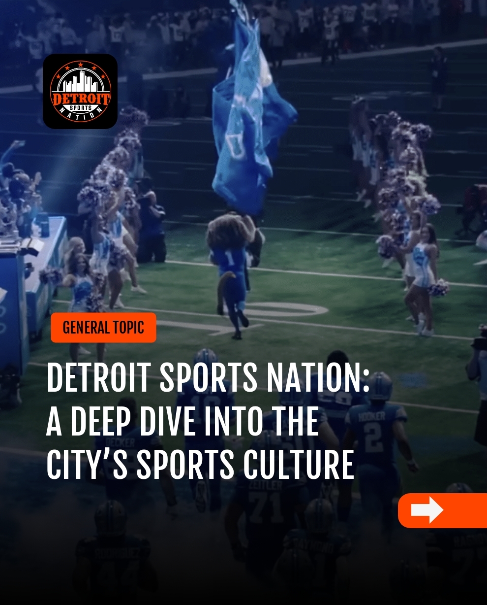 Detroit Sports Nation: A Deep Dive into the City’s Sports Culture ...