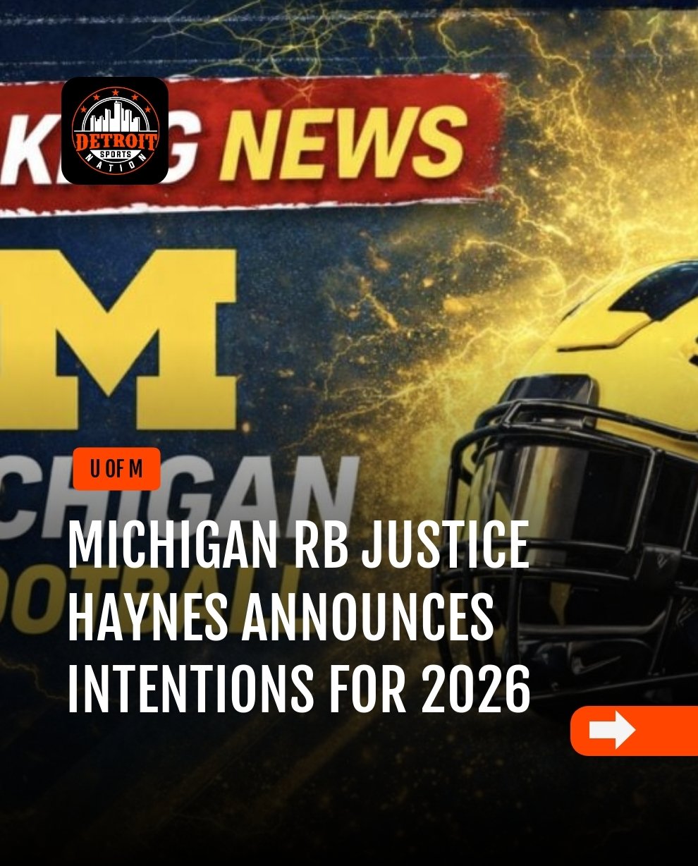 Michigan RB Justice Haynes Announces Intentions for 2026 - Detroit ...