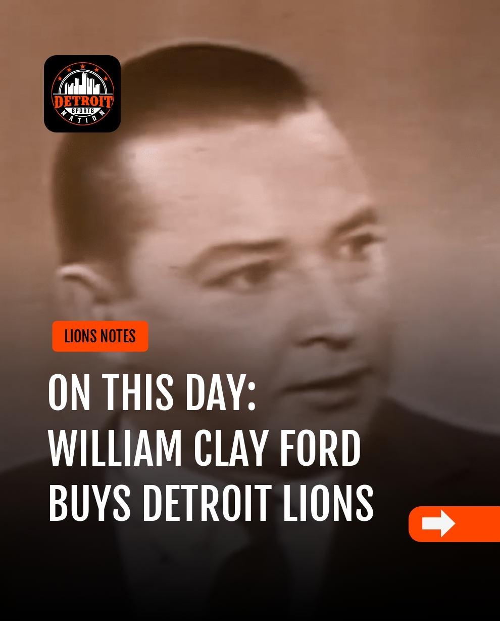 On This Day: William Clay Ford Buys Detroit Lions - Detroit Sports Nation