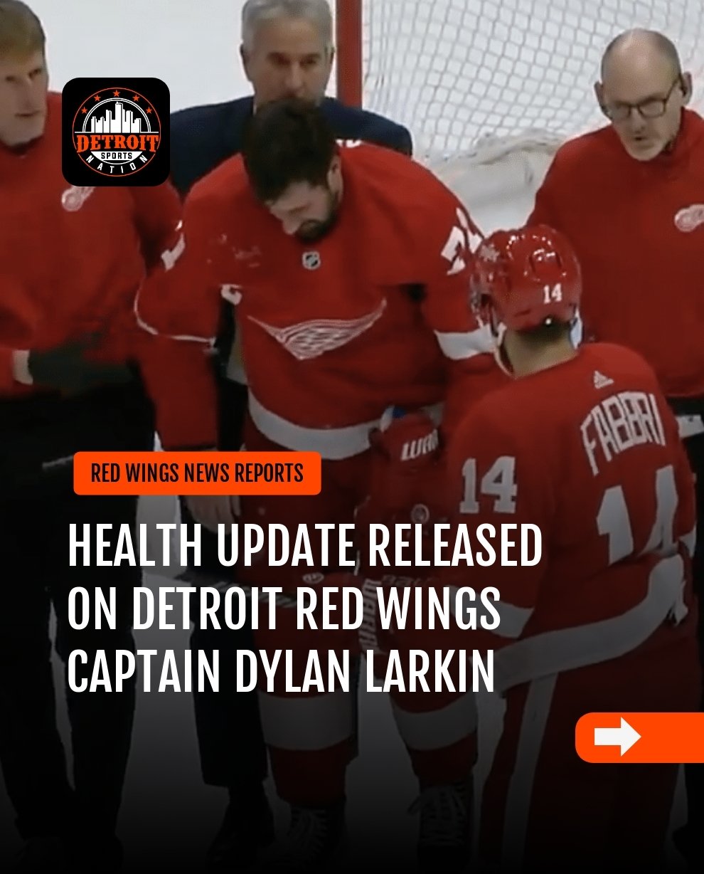 Health update released on Detroit Red Wings captain Dylan Larkin ...