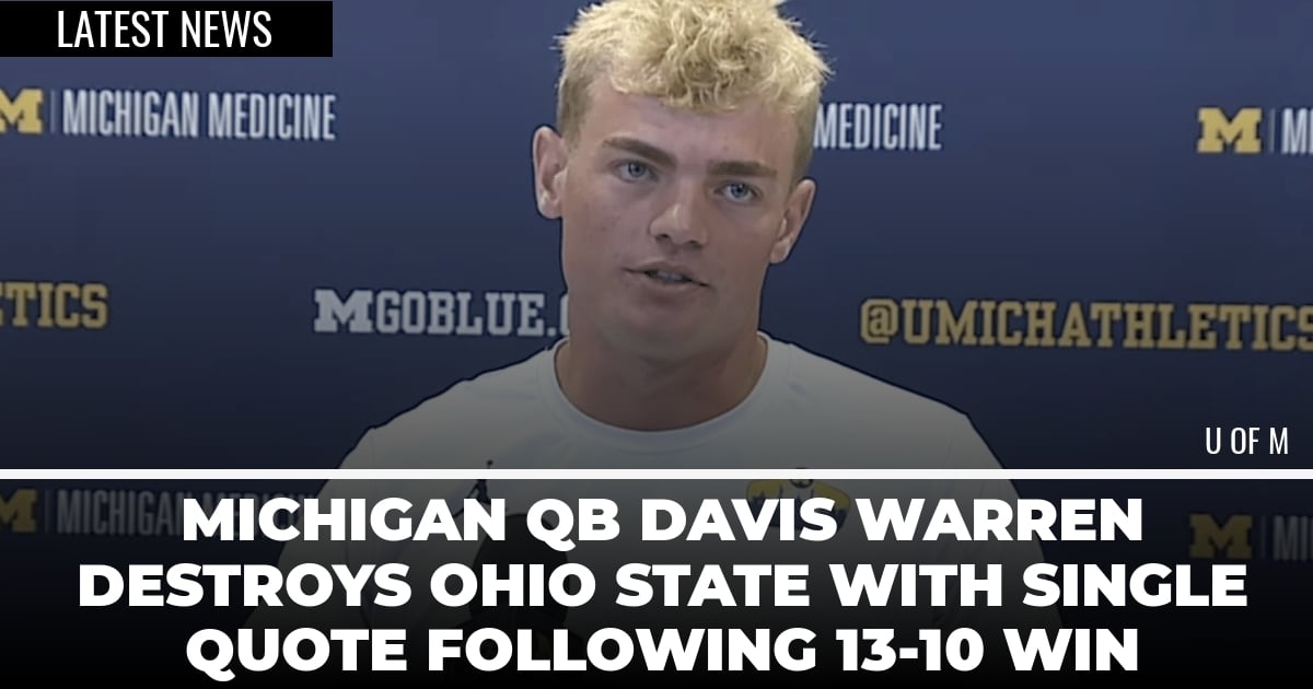 Michigan QB Davis Warren Destroys Ohio State With Single Quote ...