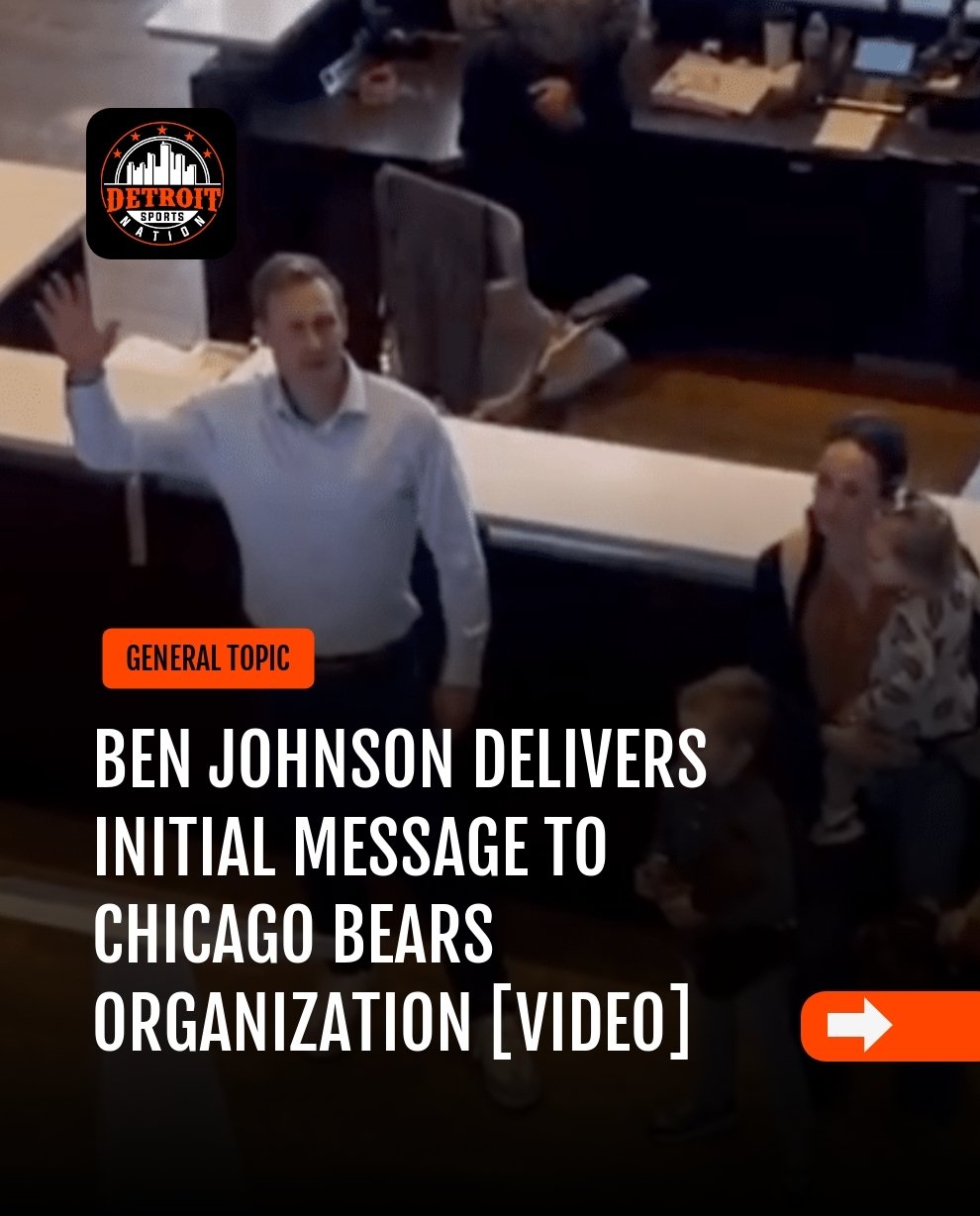 Ben Johnson Delivers Initial Message To Chicago Bears Organization ...