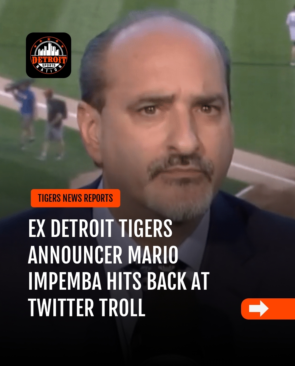 Ex Detroit Tigers announcer Mario Impemba hits back at Twitter troll ...