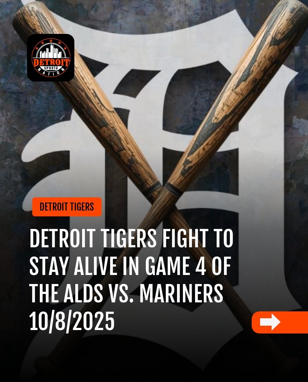 Detroit Tigers Fight to Stay Alive in Game 4 of the ALDS vs. Mariners ...
