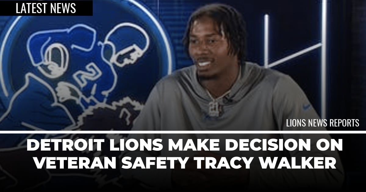 Detroit Lions make decision on veteran safety Tracy Walker - Detroit ...