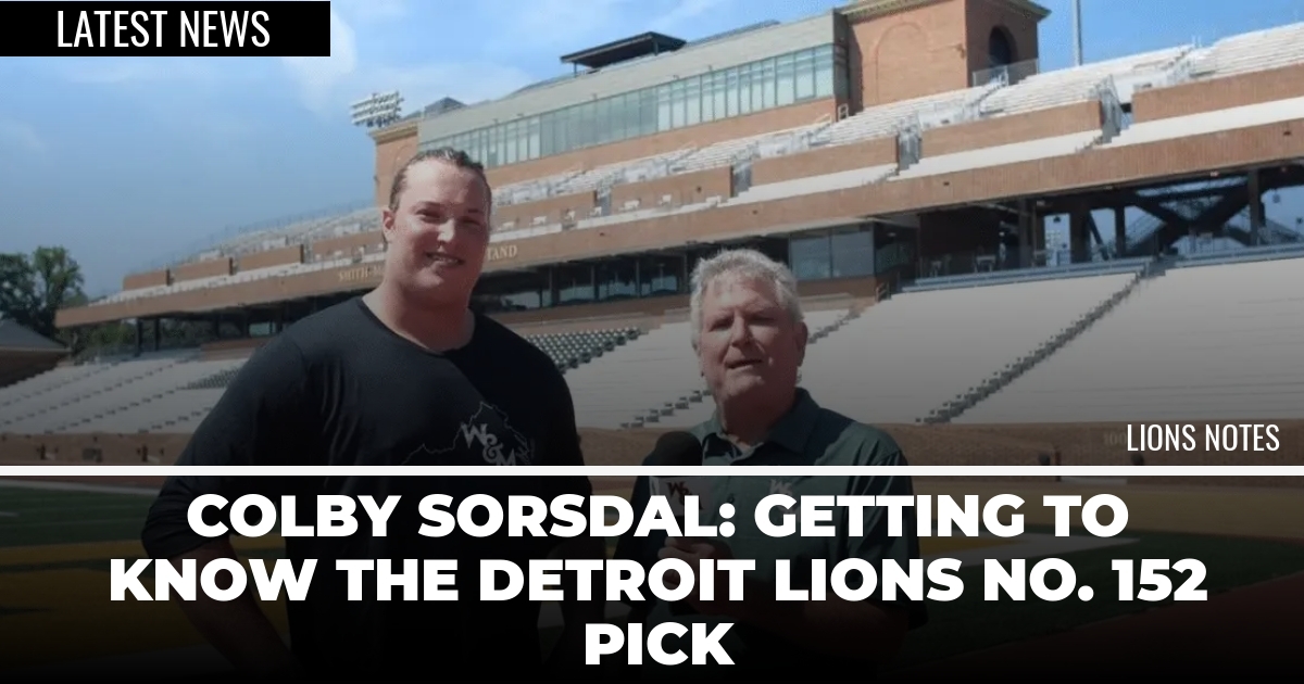 Colby Sorsdal: Getting to Know the Detroit Lions No. 152 Pick - Detroit ...