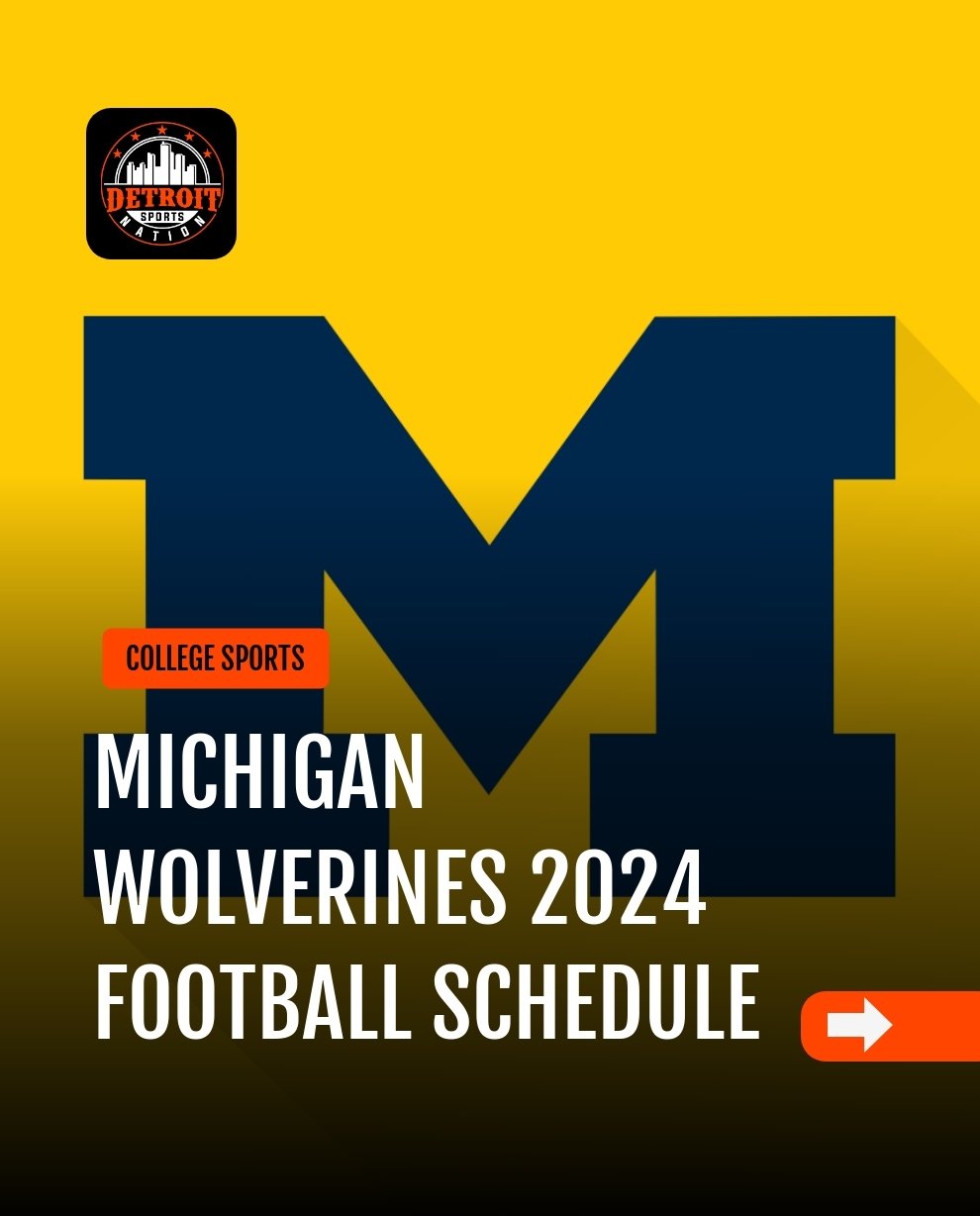 Michigan Wolverines 2024 Football Schedule - Detroit Sports Nation
