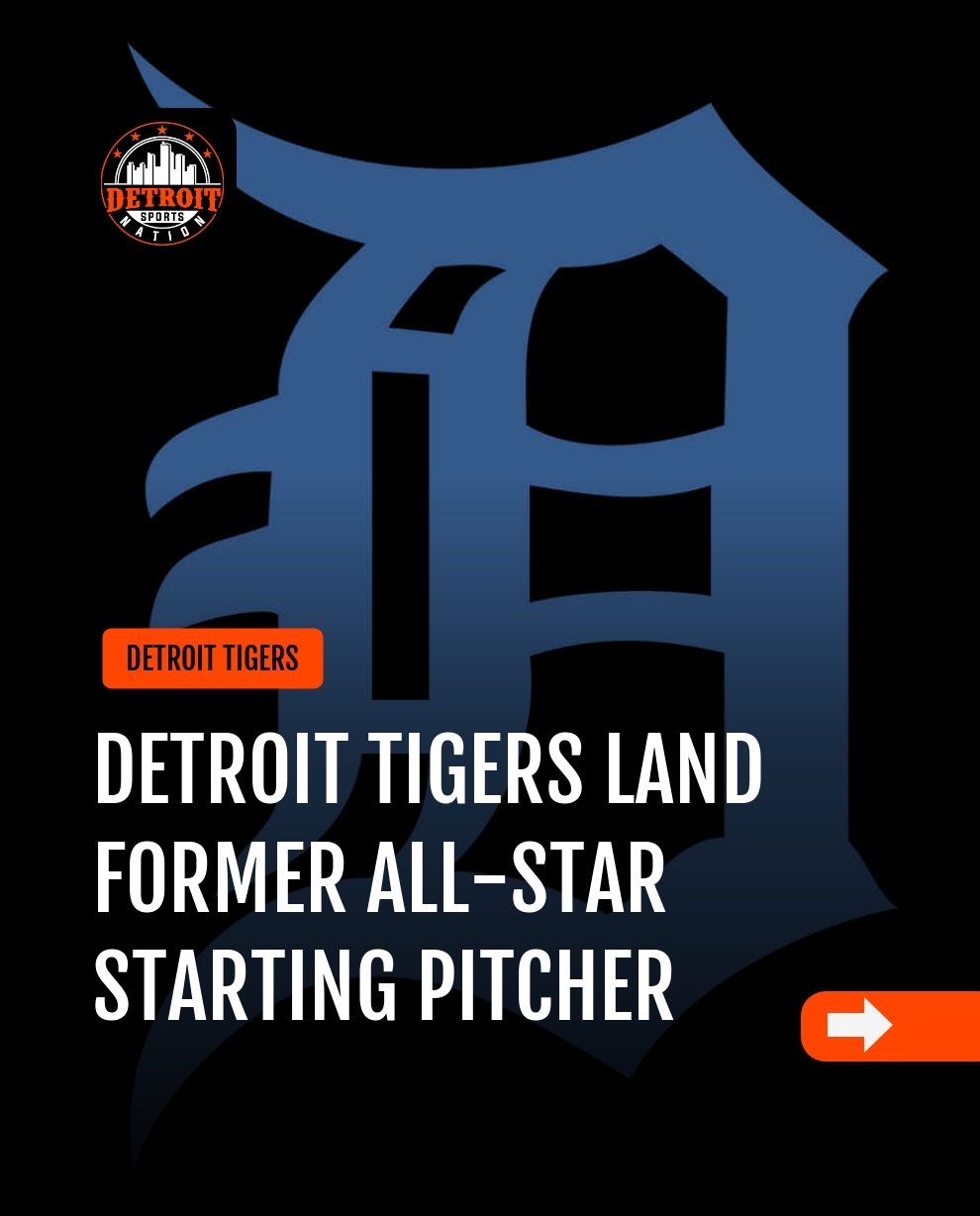 Detroit Tigers Land Former All-Star Starting Pitcher - Detroit Sports ...