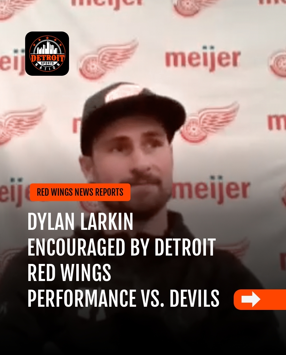Dylan Larkin encouraged by Detroit Red Wings performance vs. Devils ...