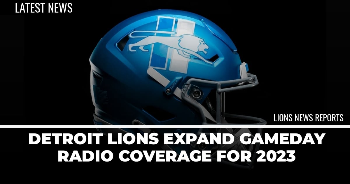 Detroit Lions Expand Gameday Radio Coverage for 2023 - Detroit Sports ...