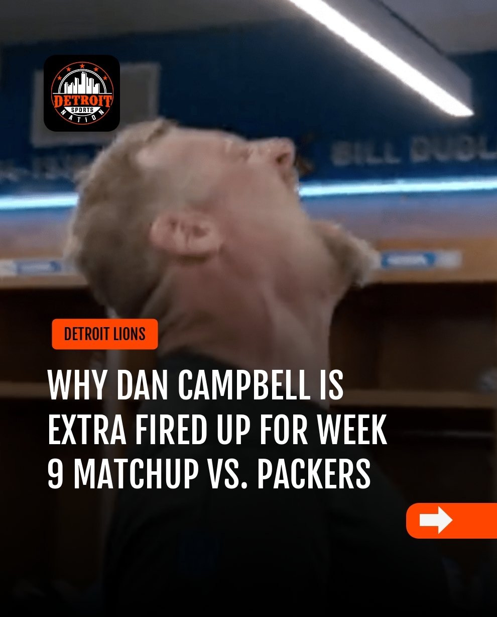 Why Dan Campbell is Extra FIRED UP for Week 9 Matchup vs. Packers ...