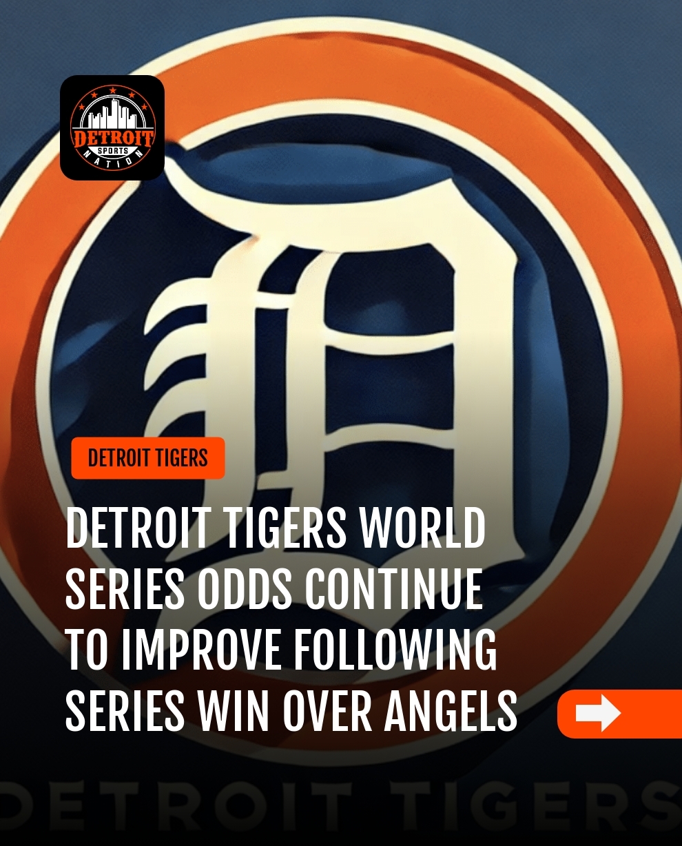 Detroit Tigers World Series Odds Continue to Improve Following Series ...