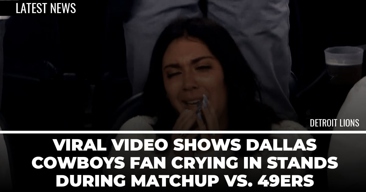 Viral video shows Dallas Cowboys fan crying in stands during matchup vs ...