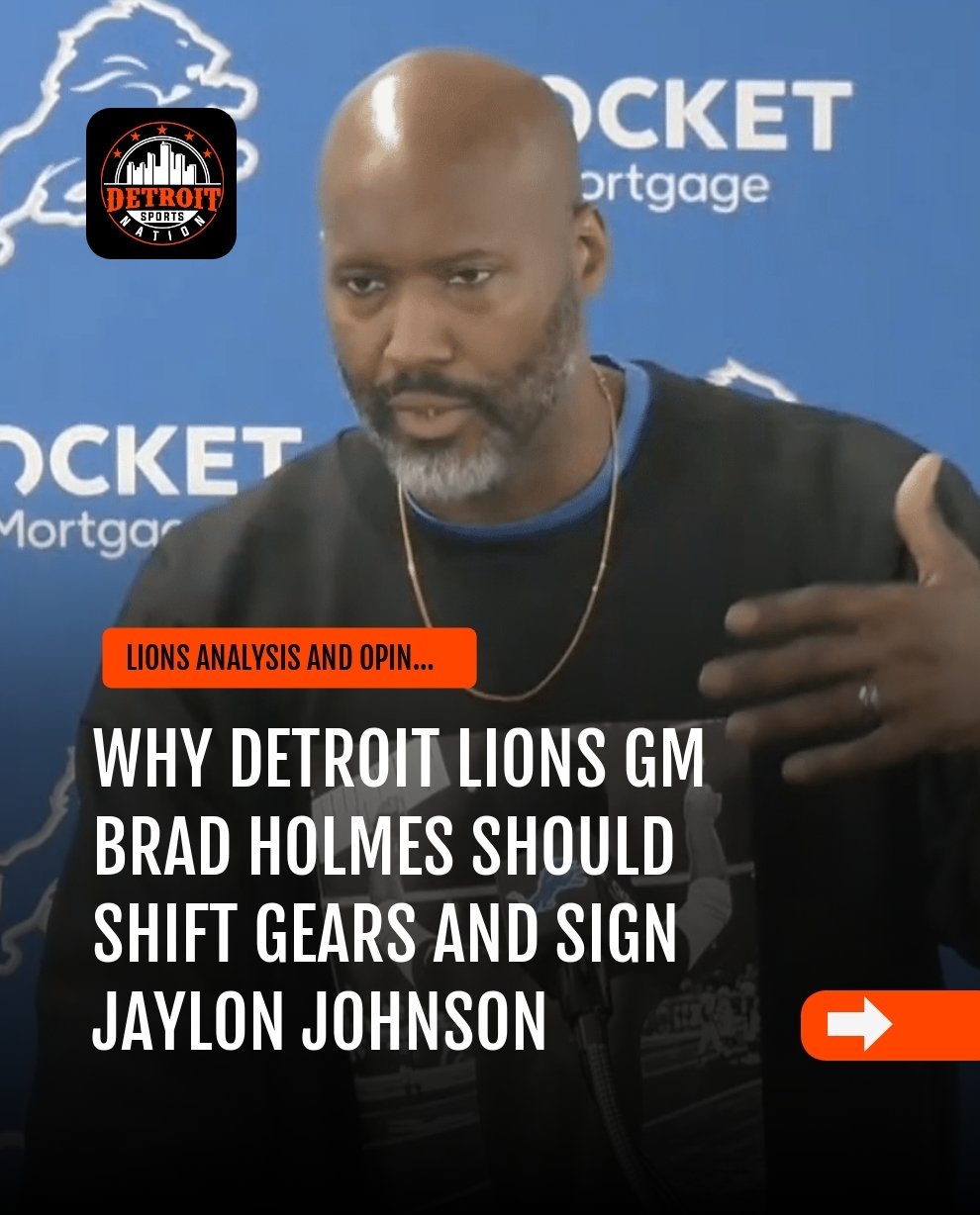 Why Detroit Lions GM Brad Holmes Should Shift Gears and Sign Jaylon ...